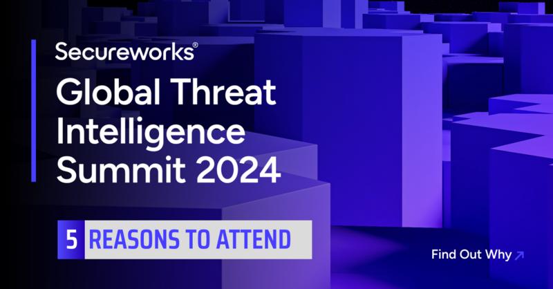 5 Reasons To Attend The Secureworks Global Threat Intelligence Summit Secureworks