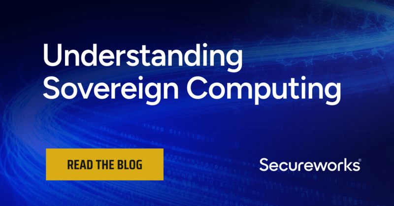 Understanding Sovereign Computing | Secureworks