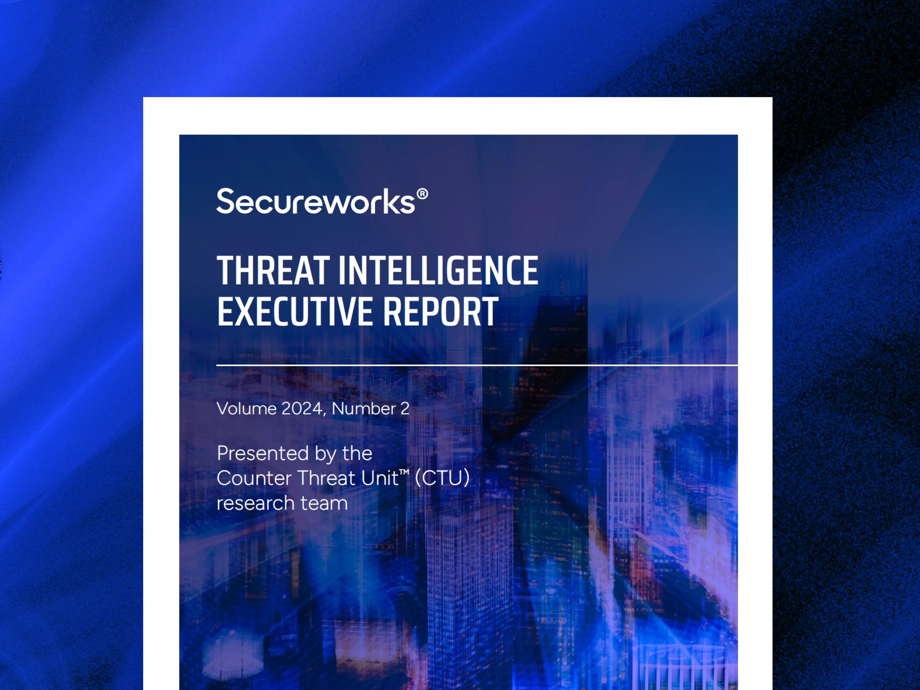 Threat Intelligence Executive Report, 2024, #2 | Secureworks